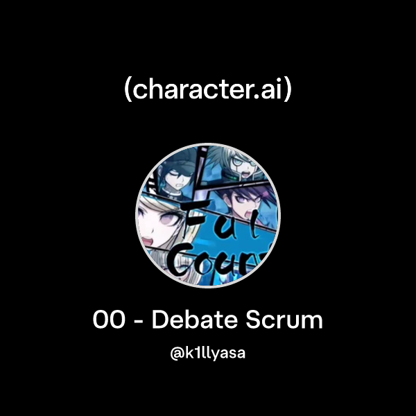 Chat with 00 - Debate Scrum | character.ai | Personalized AI for every ...
