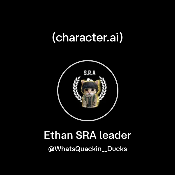 Chat with Ethan SRA leader | character.ai | Personalized AI for every ...