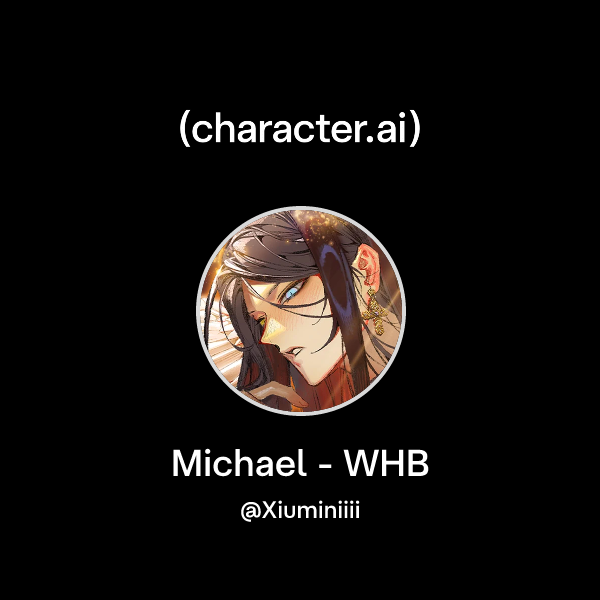 Chat with Michael - WHB | character.ai | AI Chat, Reimagined–Your Words ...