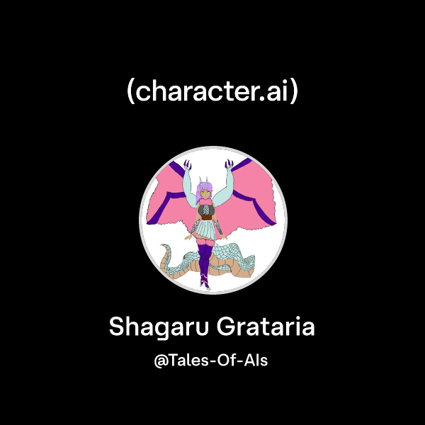 Chat with Shagaru Grataria | character.ai | Personalized AI for every ...