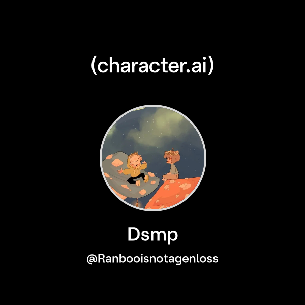Chat with Dsmp | character.ai | AI Chat, Reimagined–Your Words. Your World.