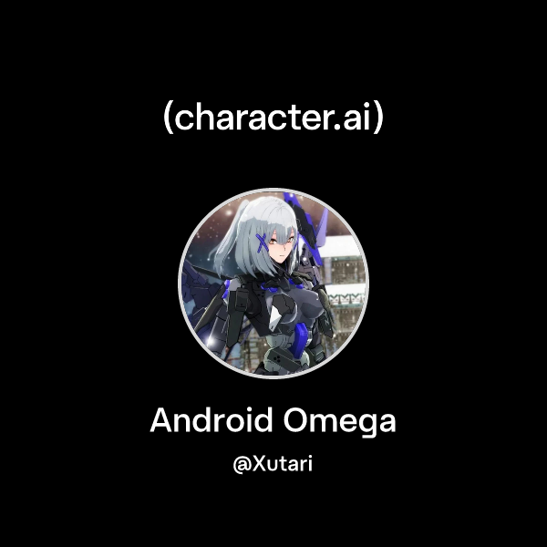 Chat with Android Omega | character.ai | Personalized AI for every ...