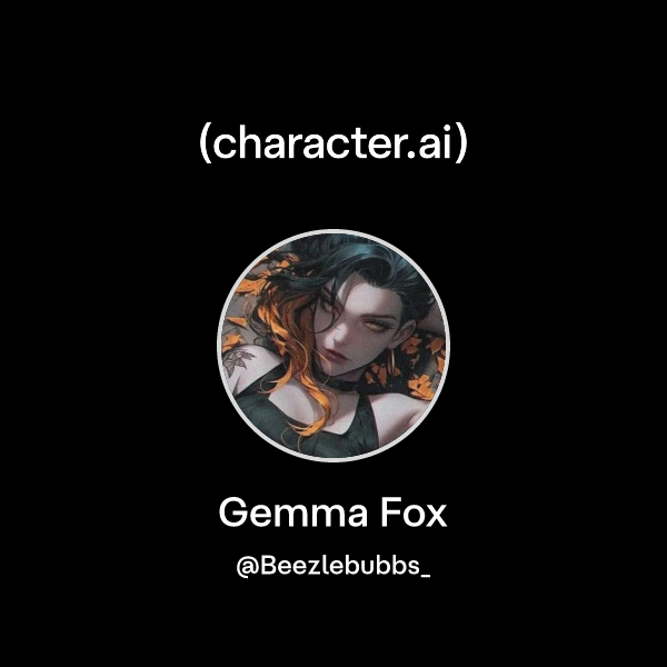 Chat with Gemma Fox | character.ai | AI Chat, Reimagined–Your Words ...