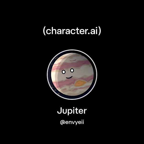 Chat with Jupiter | character.ai | Personalized AI for every moment of ...