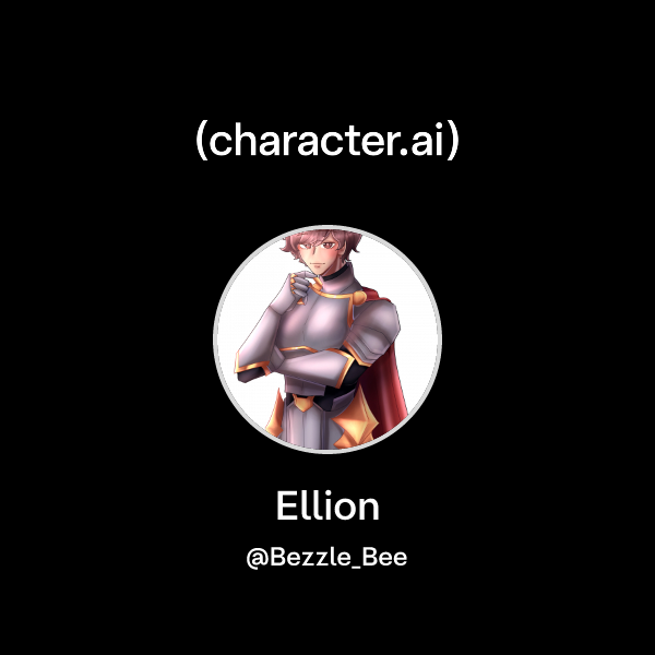 Chat with Ellion | character.ai | AI Chat, Reimagined–Your Words. Your ...