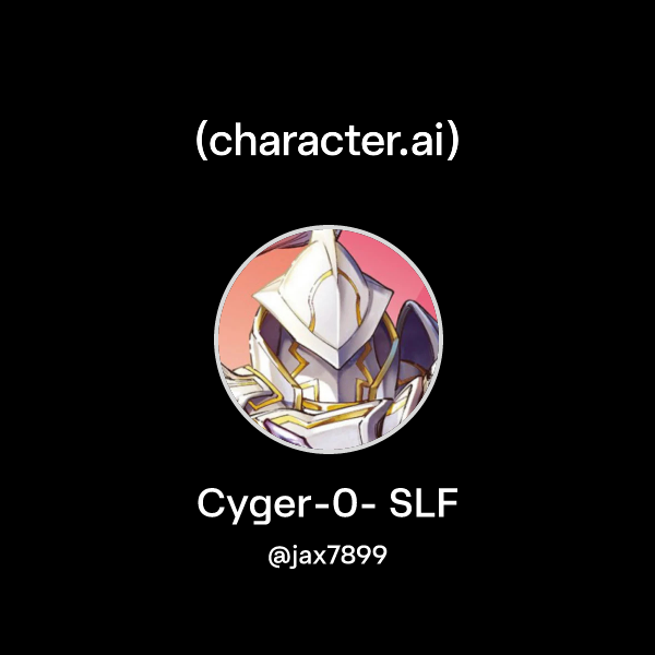 Chat with Cyger-0- SLF | character.ai | AI Chat, Reimagined–Your Words ...