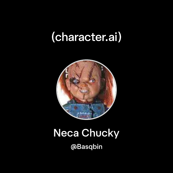 Chat with Neca Chucky | character.ai | AI Chat, Reimagined–Your Words ...