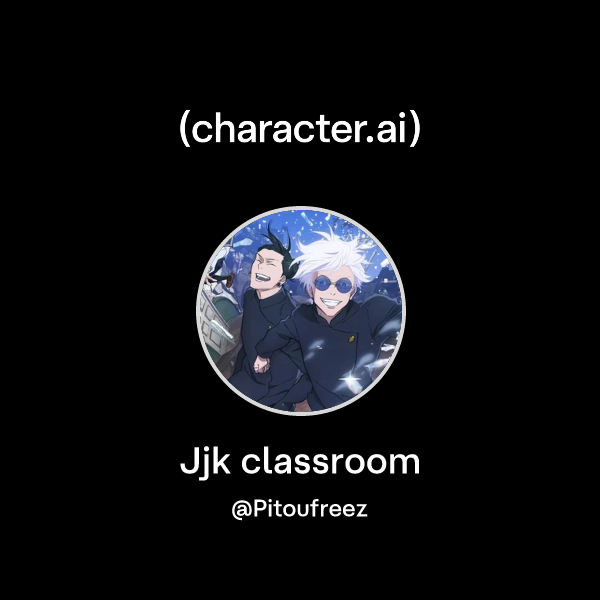 Chat with Jjk classroom | character.ai | AI Chat, Reimagined–Your Words ...