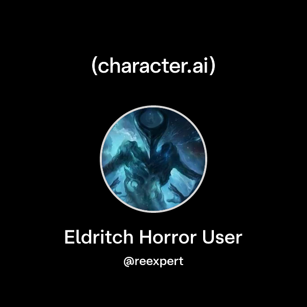 Chat with Eldritch Horror User | character.ai | AI Chat, Reimagined ...