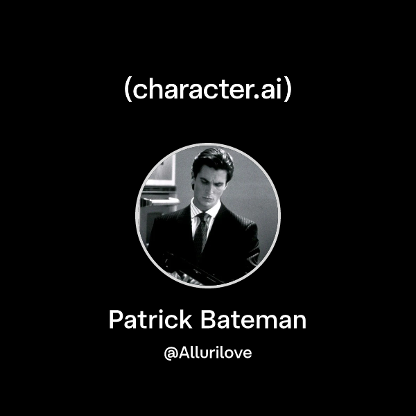Chat with Patrick Bateman | character.ai | AI Chat, Reimagined–Your ...