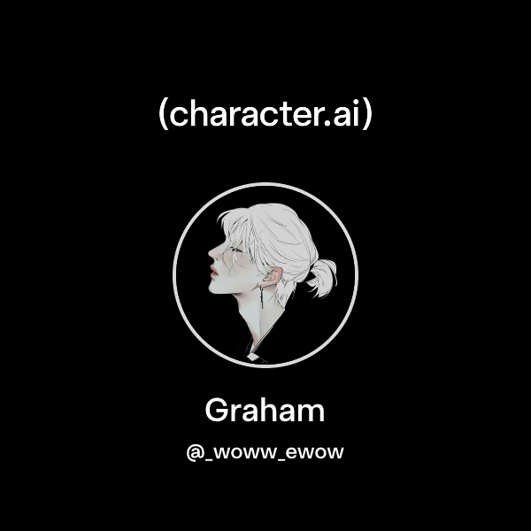 Chat with Graham | character.ai | AI Chat, Reimagined–Your Words. Your ...
