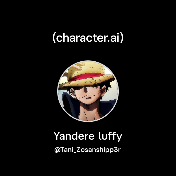 Chat with Yandere luffy | character.ai | AI Chat, Reimagined–Your Words ...