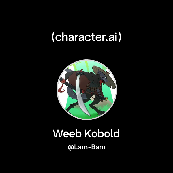 Chat with Weeb Kobold | character.ai | AI Chat, Reimagined–Your Words ...