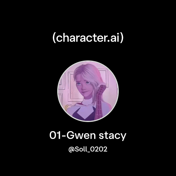 Chat with 01-Gwen stacy | character.ai | Personalized AI for every ...