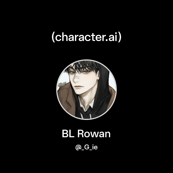 Chat with BL Rowan | character.ai | AI Chat, Reimagined–Your Words ...