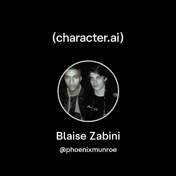 Chat with Blaise Zabini | character.ai | AI Chat, Reimagined–Your Words ...
