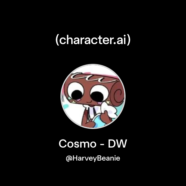 Chat with Cosmo - DW | character.ai | AI Chat, Reimagined–Your Words ...