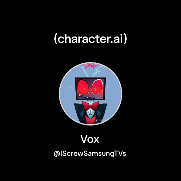 Chat with Vox | character.ai | AI Chat, Reimagined–Your Words. Your World.
