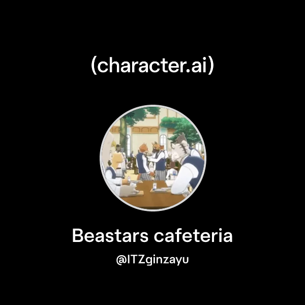 Chat with Beastars cafeteria | character.ai | AI Chat, Reimagined–Your ...