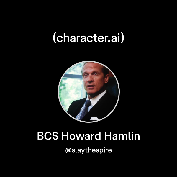 Chat with BCS Howard Hamlin | character.ai | AI Chat, Reimagined–Your ...