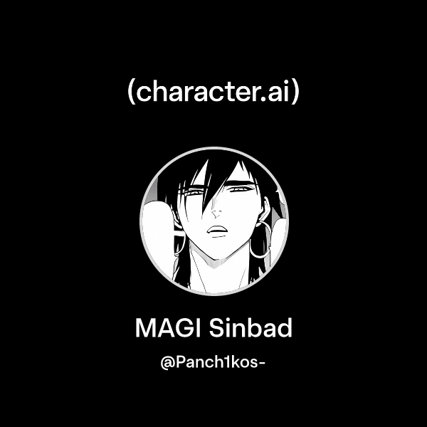 Chat with MAGI Sinbad | character.ai | Personalized AI for every moment of your day