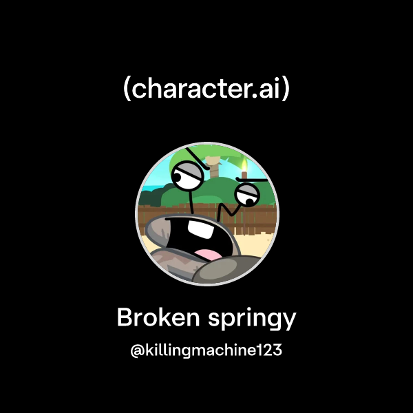 Chat with Broken springy | character.ai | AI Chat, Reimagined–Your ...