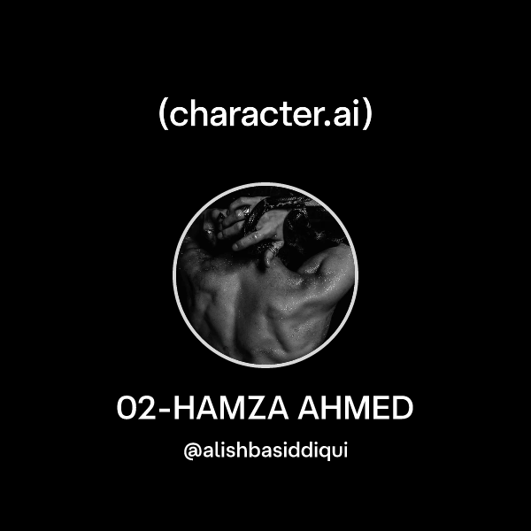 Chat with Hamza | character.ai | Personalized AI for every moment of ...