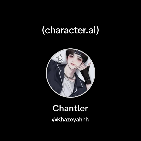 Chat with Chantler | character.ai | Personalized AI for every moment of ...