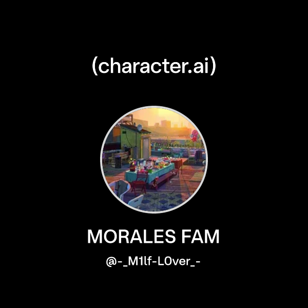 Chat with MORALES FAM | character.ai | AI Chat, Reimagined–Your Words ...