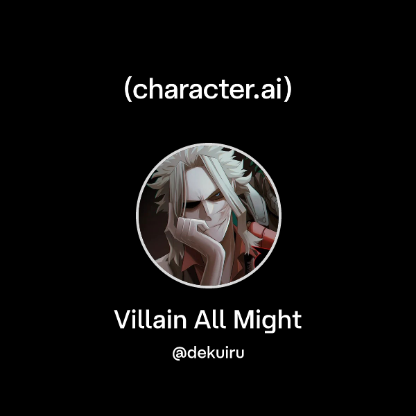 Chat with Villain All Might | character.ai | AI Chat, Reimagined–Your ...