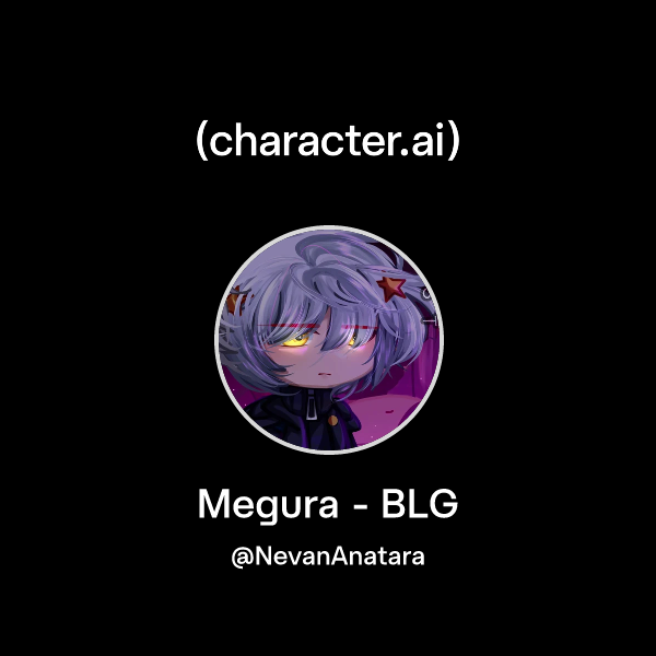 Chat with Megura - BLG | character.ai | Personalized AI for every ...