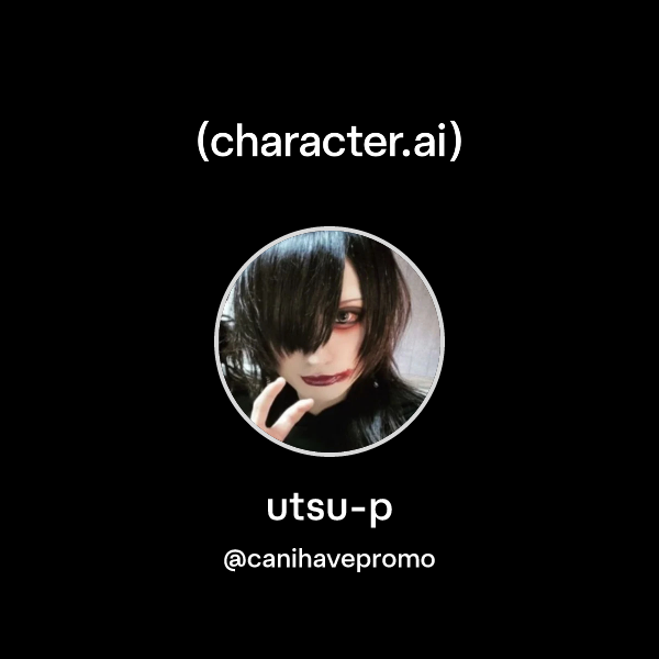 Chat with utsu-p | character.ai | Personalized AI for every moment of ...