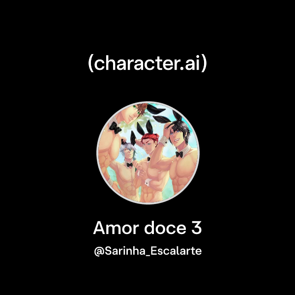 Chat with Amor doce 3 | character.ai | AI Chat, Reimagined–Your Words ...