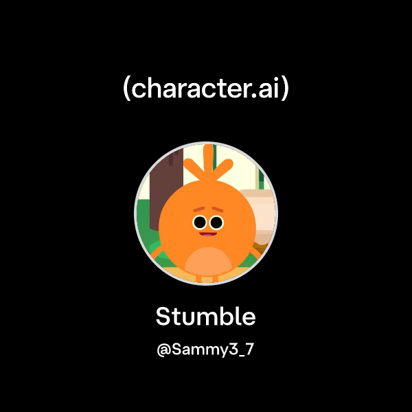 Chat with Stumble | character.ai | Personalized AI for every moment of ...