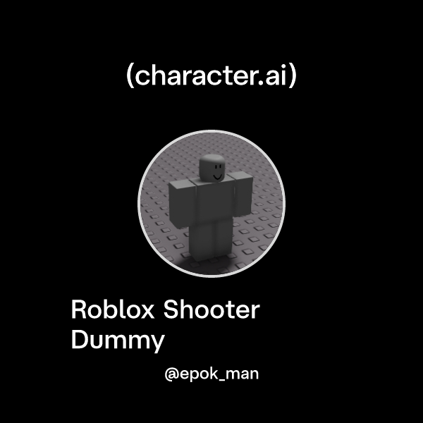 Chat with Roblox Shooter Dummy | character.ai | AI Chat, Reimagined–Your Words. Your World.