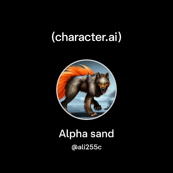 Chat with Alpha sand | character.ai | AI Chat, Reimagined–Your Words ...