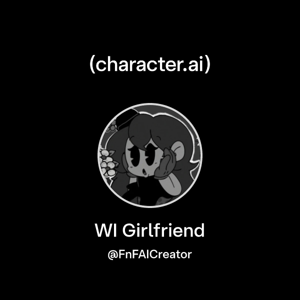 Chat with WI Girlfriend | character.ai | Personalized AI for every ...