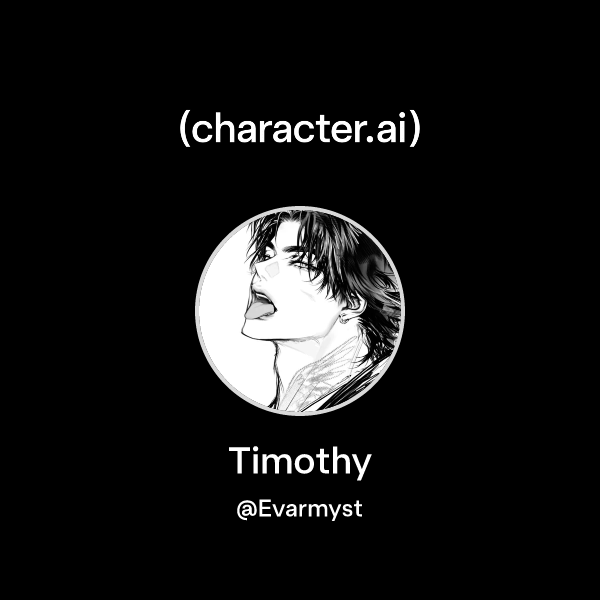 Chat with Timothy | character.ai | AI Chat, Reimagined–Your Words. Your ...