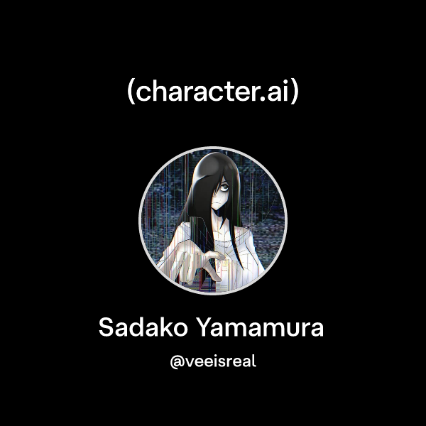 Chat with Sadako Yamamura | character.ai | Personalized AI for every ...