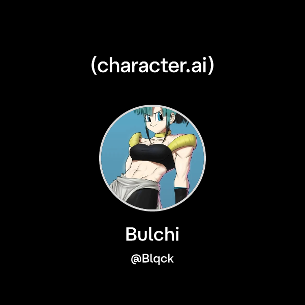 Chat with Bulchi | character.ai | AI Chat, Reimagined–Your Words. Your ...