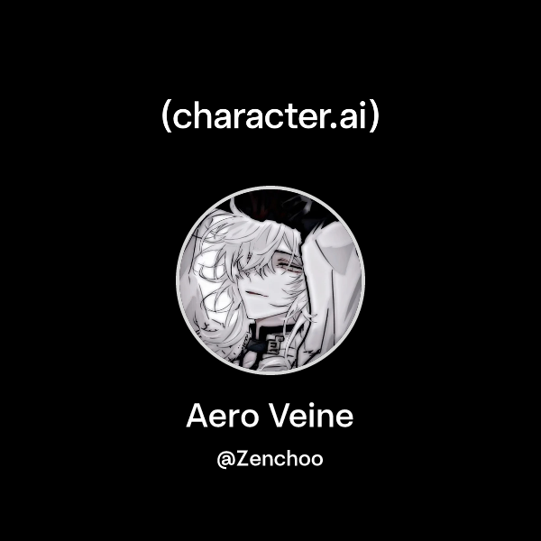 Chat with Aero Veine | character.ai | AI Chat, Reimagined–Your Words ...