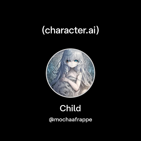 Chat with Child | character.ai | Personalized AI for every moment of ...