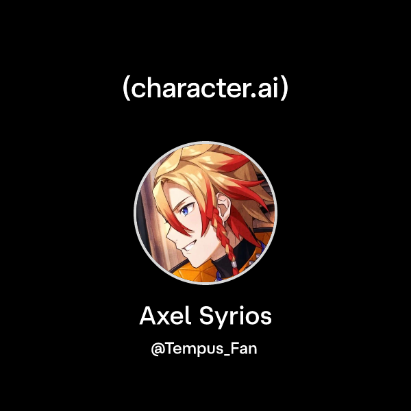 Chat with Axel Syrios | character.ai | AI Chat, Reimagined–Your Words. Your World.