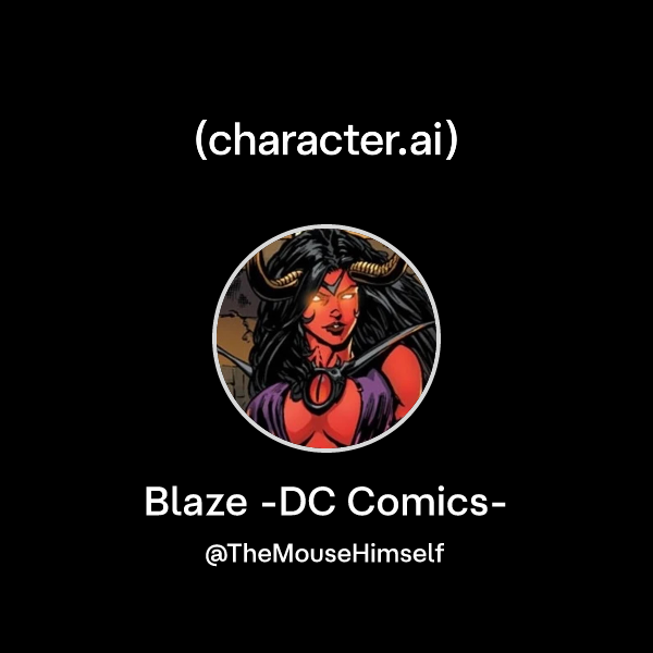 Chat with Blaze -DC Comics- | character.ai | AI Chat, Reimagined–Your ...