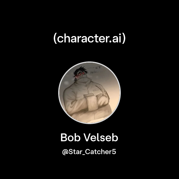 Chat with Bob Velseb | character.ai | AI Chat, Reimagined–Your Words ...