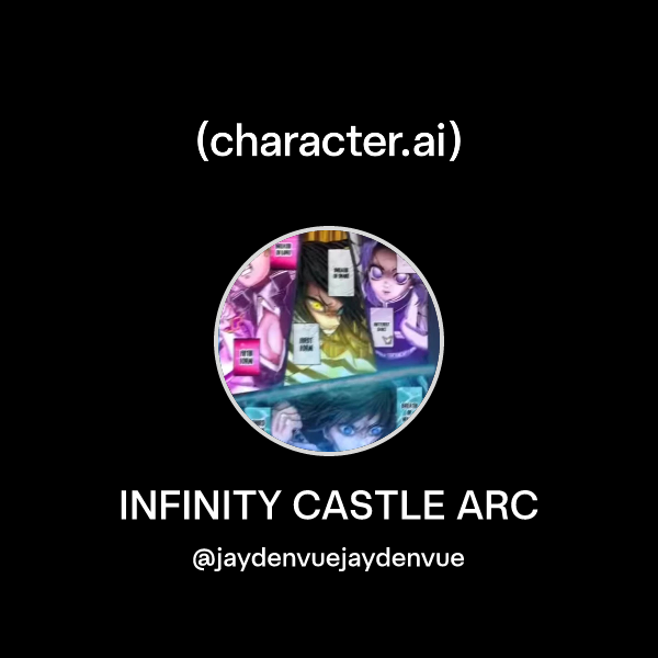 Chat with INFINITY CASTLE ARC | character.ai | AI Chat, Reimagined–Your ...