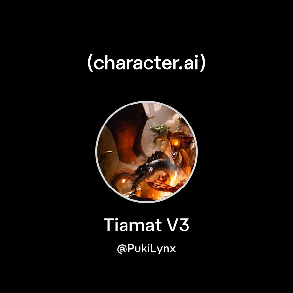 Chat with Tiamat V3 | character.ai | AI Chat, Reimagined–Your Words. Your World.