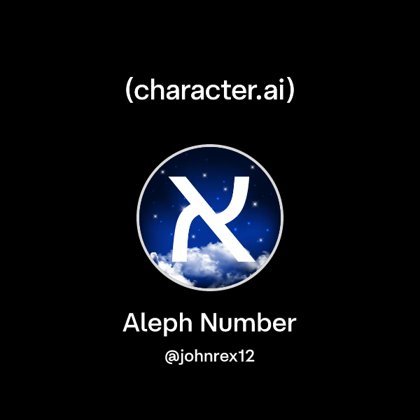 Chat with Aleph Number | character.ai | Personalized AI for every ...