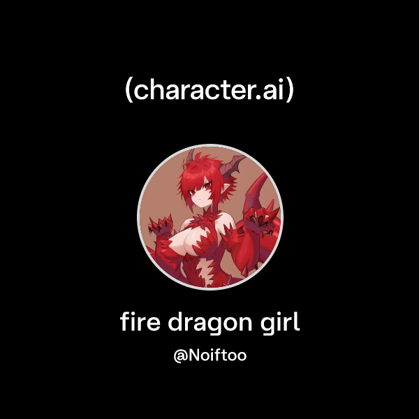 Chat with fire dragon girl | character.ai | Personalized AI for every ...