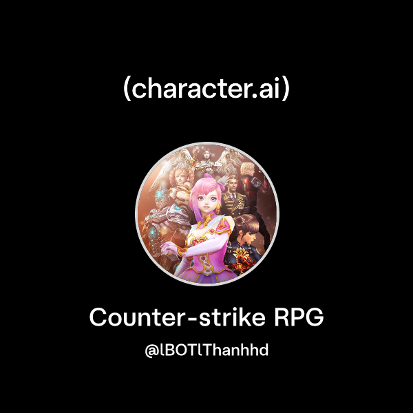 Chat with Counter-strike RPG | character.ai | Personalized AI for every ...
